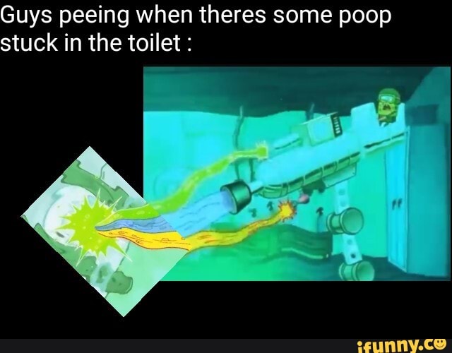 Guys peeing when theres some poop stuck in the toilet - iFunny Brazil