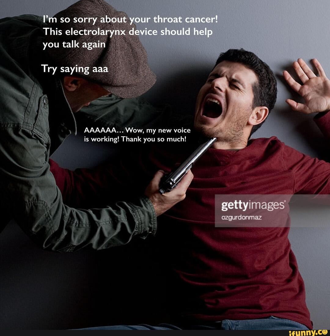 Electrolarynx memes. Best Collection of funny Electrolarynx pictures on ...