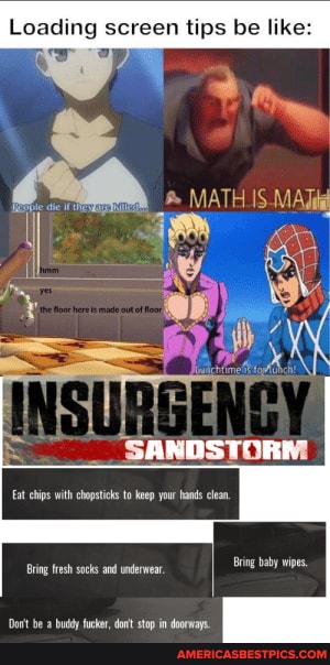 The Florida man of loading screen. - Loading screen tips be like: MATH ...