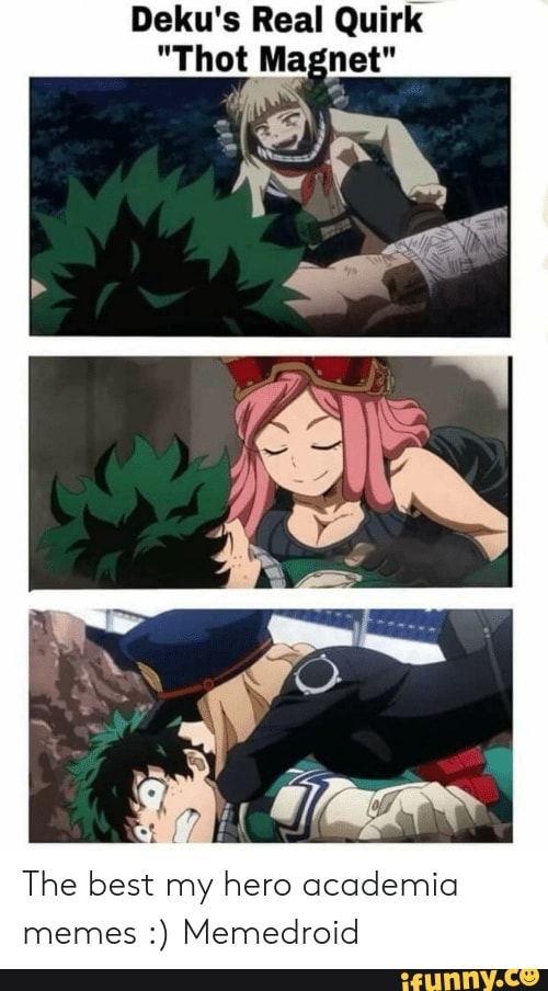 Deku's Real Quirk The best my hero academia memes Memedroid - iFunny