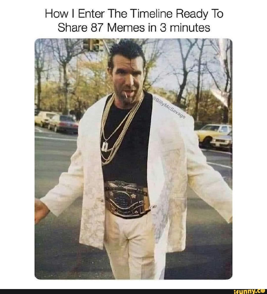 How I Enter The Timeline Ready To Share 87 Memes in 3 minutes - iFunny