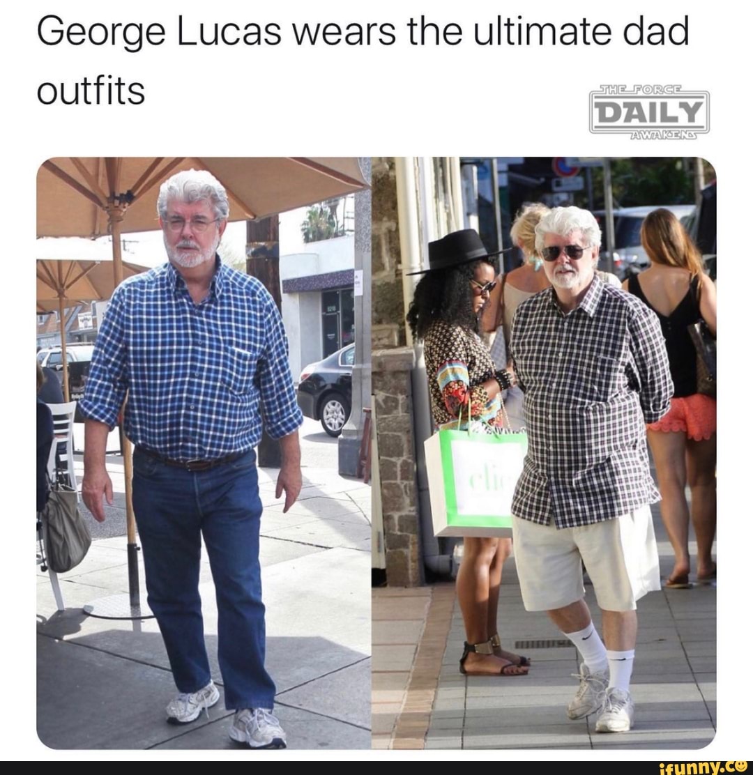 George Lucas wears the ultimate dad outfits DAILY - iFunny