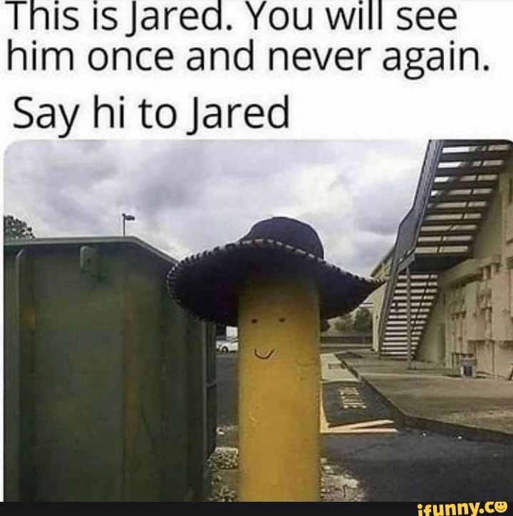 Jared memes. Best Collection of funny Jared pictures on iFunny