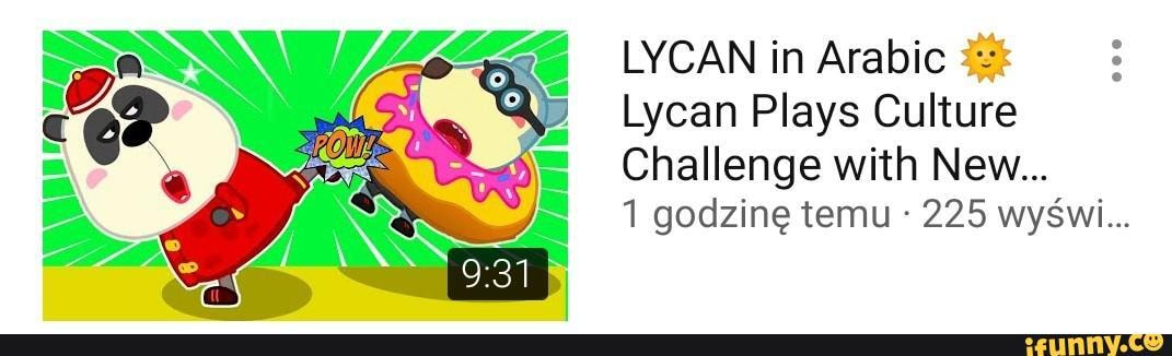 LYCAN in Arabic Lycan Plays Culture Challenge with New... 1 godzine ...