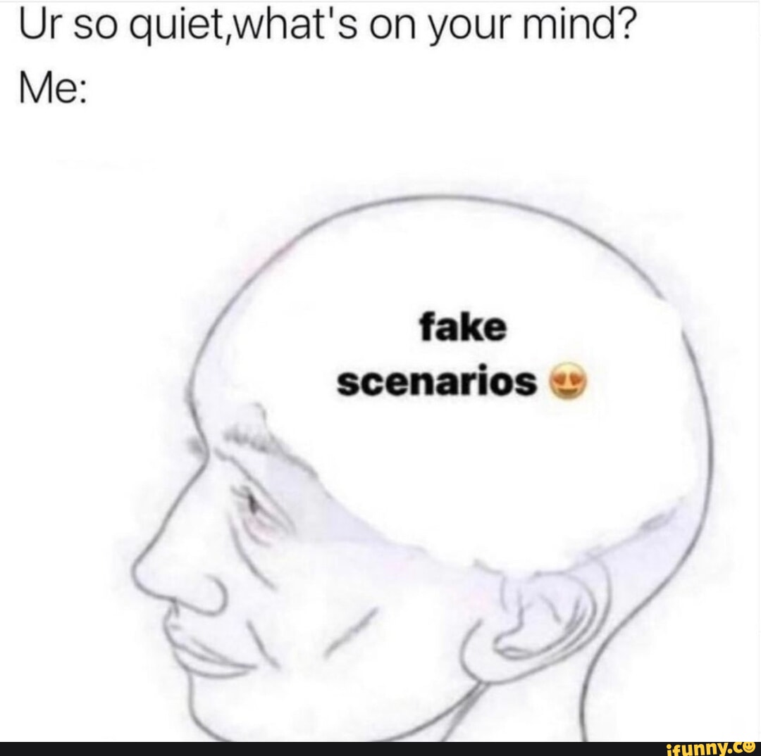 Scenarios memes. Best Collection of funny Scenarios pictures on iFunny