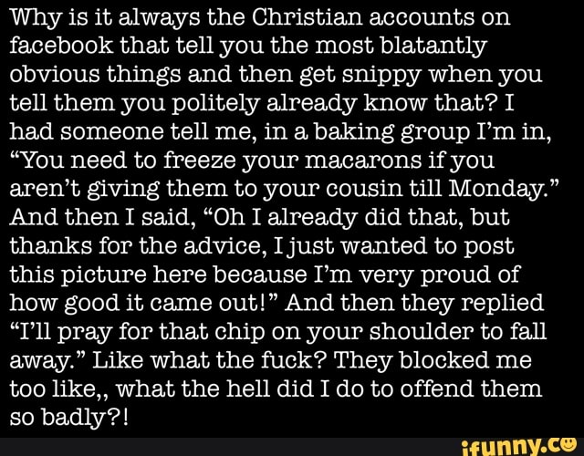 Why is it always the Christian accounts on facebook that tell you the ...