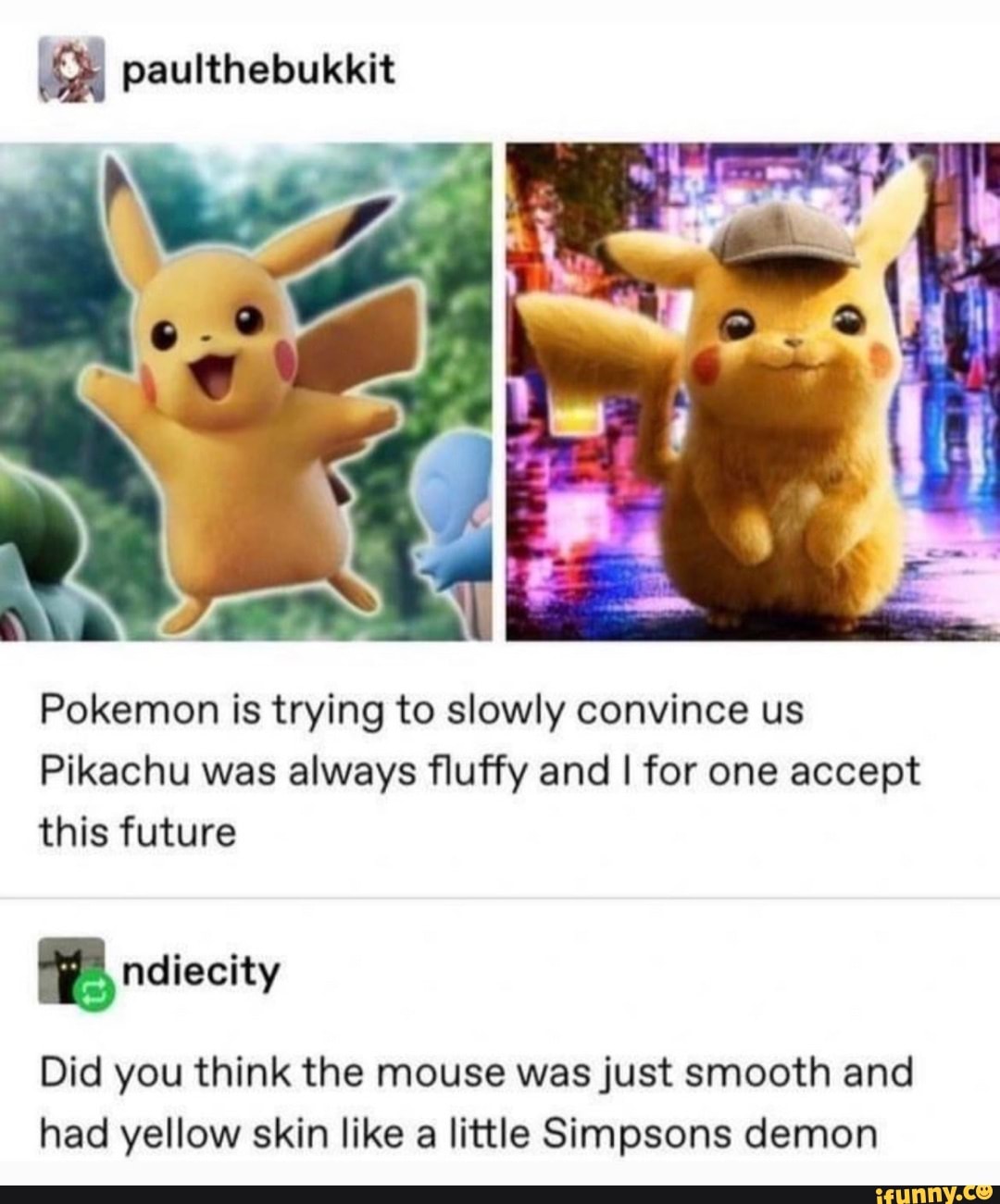 Paulthebukkit Pokemon is trying to slowly convince us Pikachu was ...
