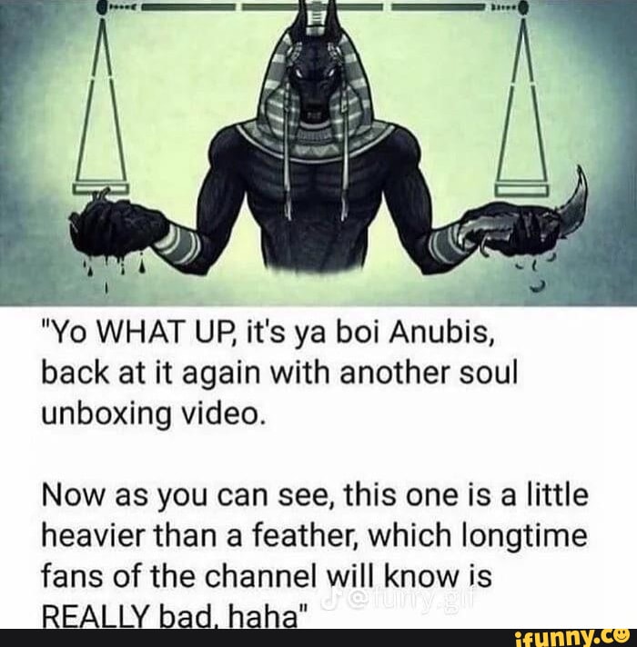Anubis memes. Best Collection of funny Anubis pictures on iFunny