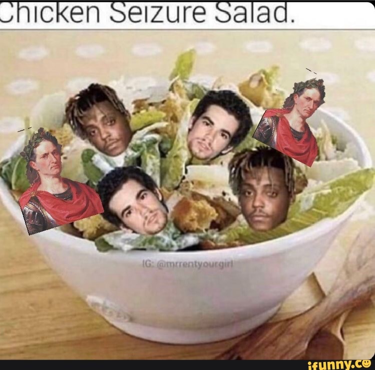 Seizuresalad memes. Best Collection of funny Seizuresalad pictures on ...