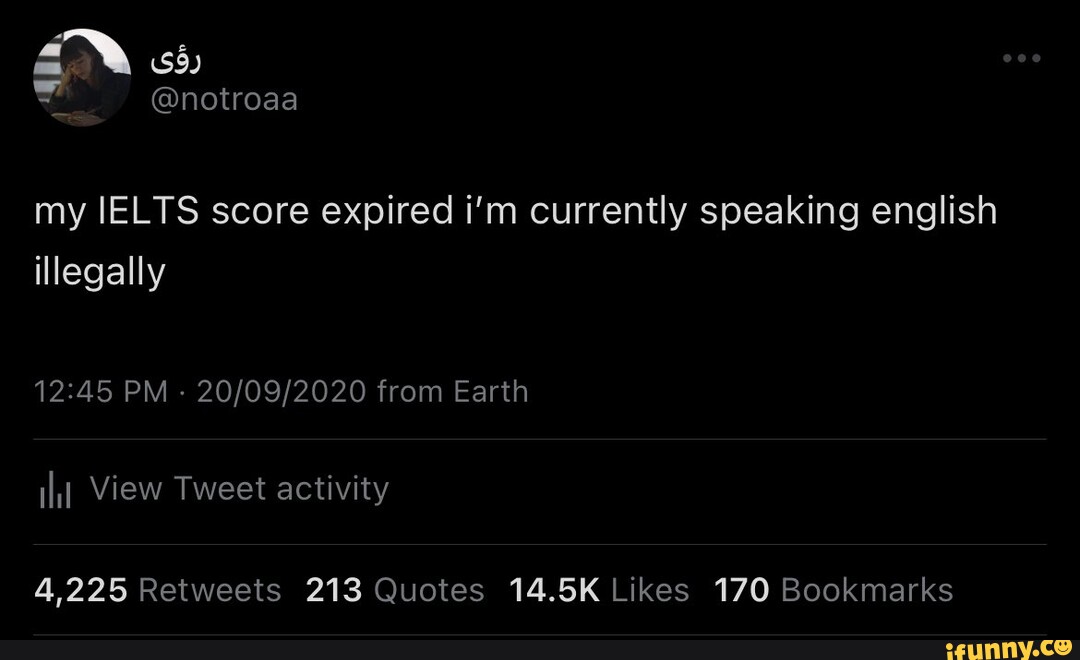 My IELTS score expired i'm currently speaking english illegally PM ...