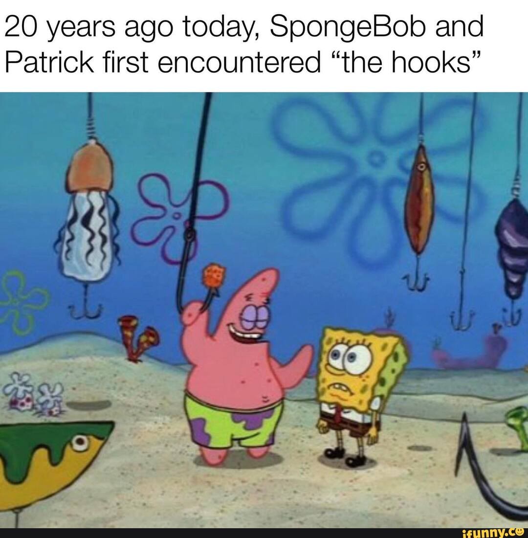 20 years ago today, SpongeBob and Patrick first encountered "the hooks ...