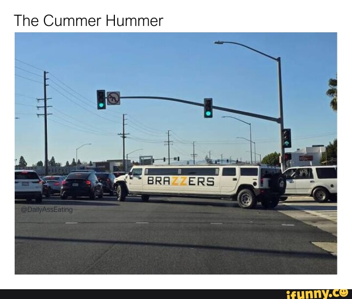 The Cummer Hummer - iFunny