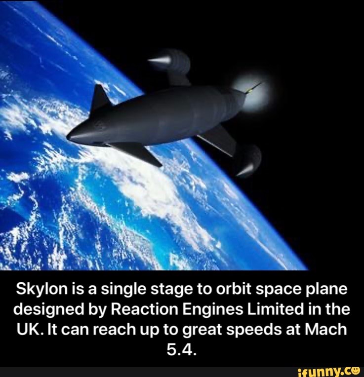 A A The Skylon is a single stage to orbit space plane designed by ...