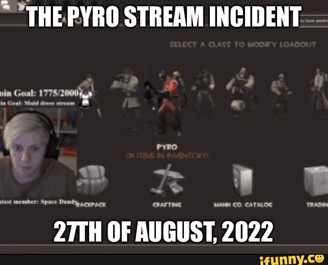 THE PYRO STREAM INCIDENT- nin Goal: PYRO crarTins CO. CATLOS 27TH OF ...
