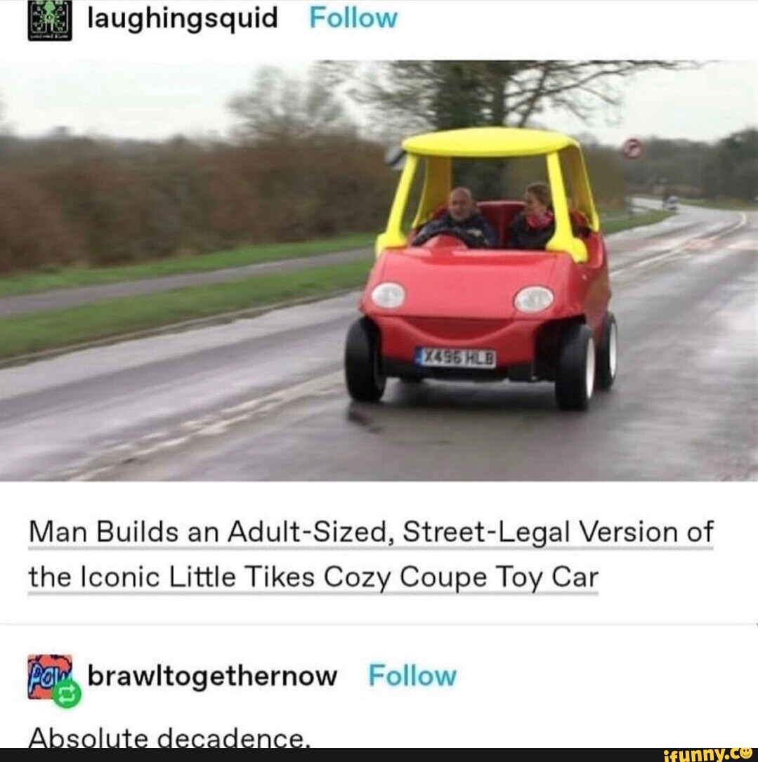Iaughingsquid Follow Man Builds an Adult-Sized, Street-Legal Version of ...