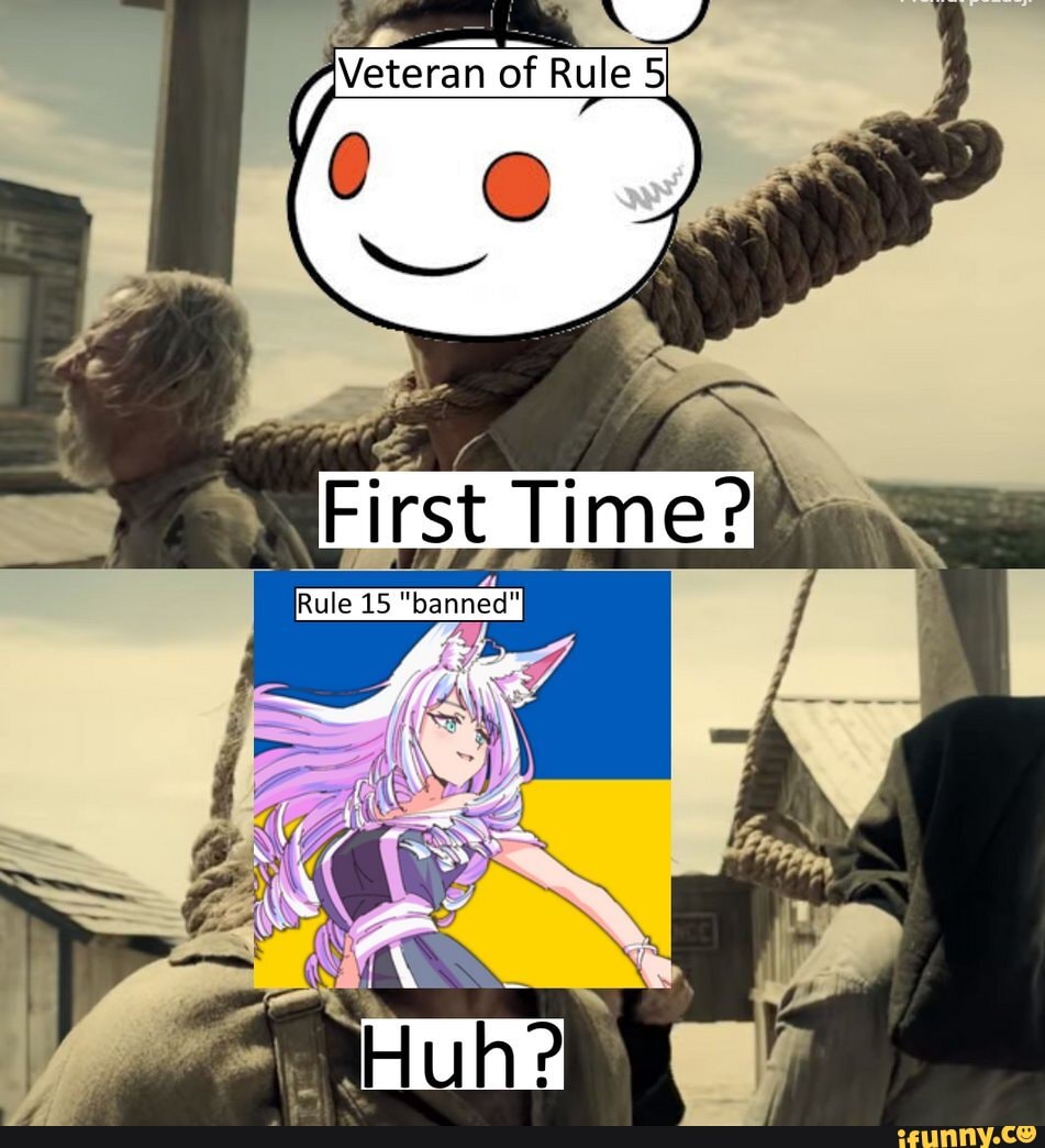 Veteran of Rule First Time? Rule 15 Huh? - iFunny