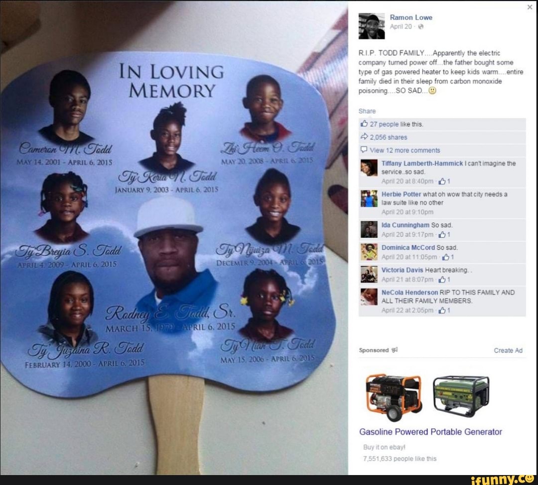 Ramon Lowe RIP TODD FAMILY... Apparently the electric power off...the ...