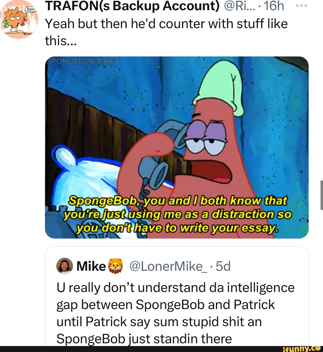 Az Backup Account) @Ri...- Yeah but then he'd counter with stuff like ...