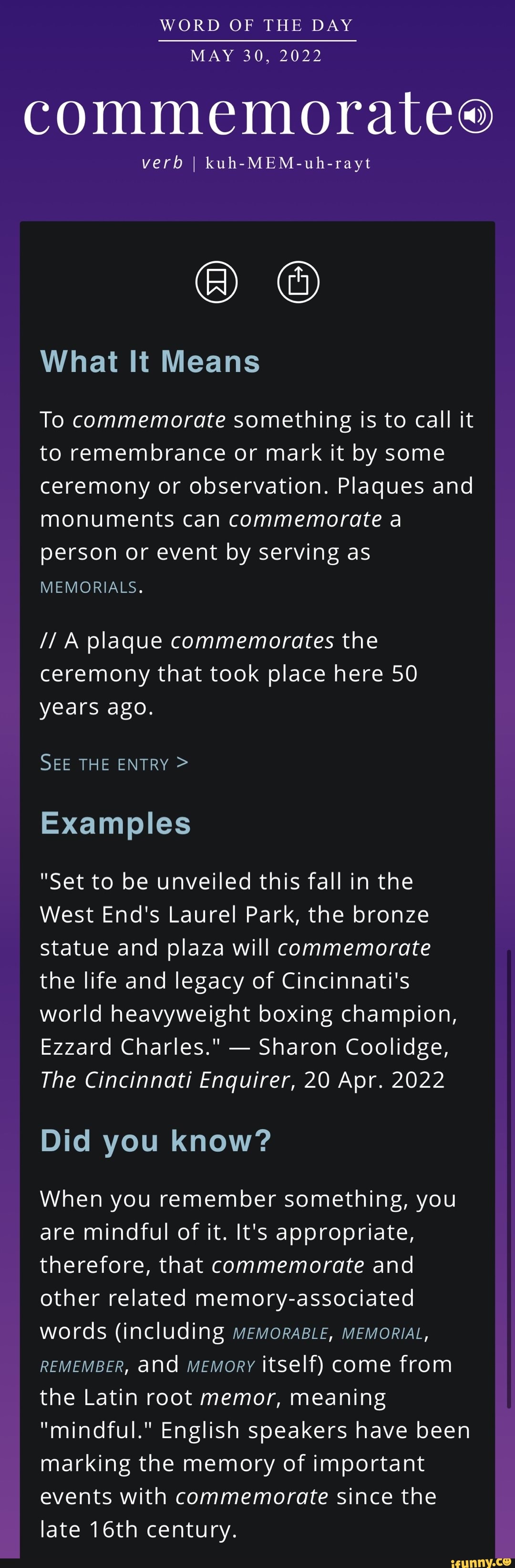 WORD OF THE DAY MAY 30, 2022 commemorate@ verb I kuh-MEM-uh-rayt What ...