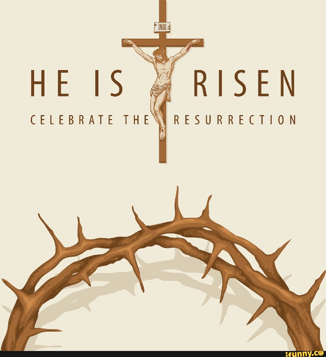 CELEBRATE THE RESURRECTION - iFunny