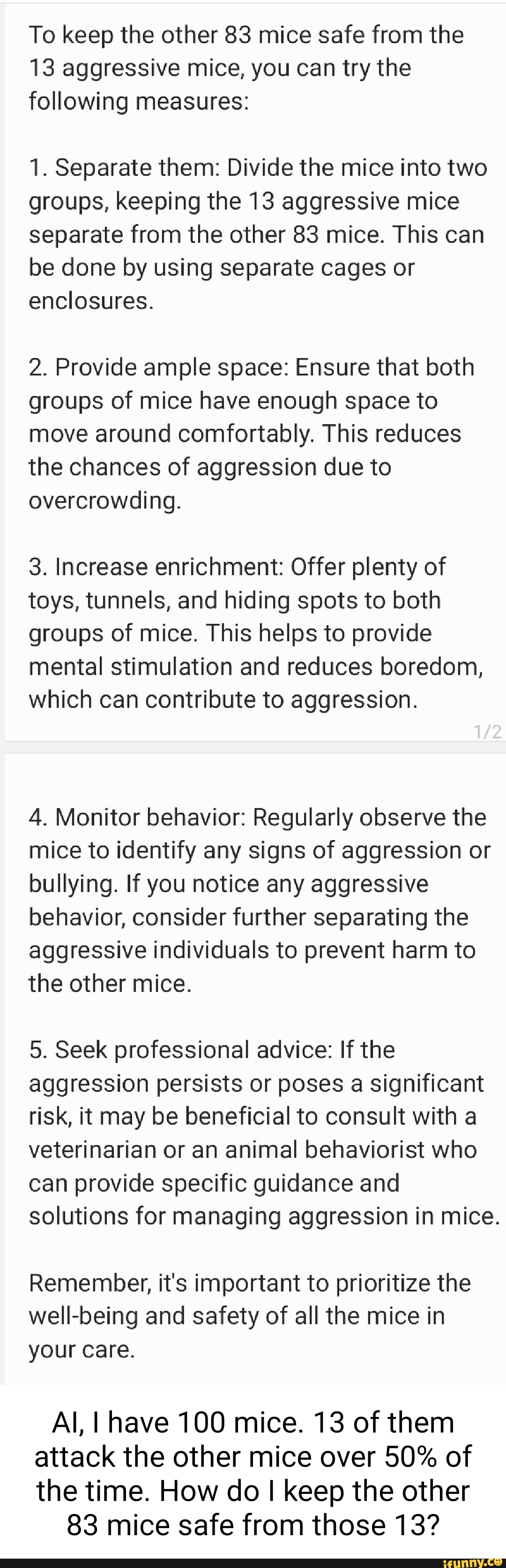 To keep the other 83 mice safe from the 13 aggressive mice, you can try ...