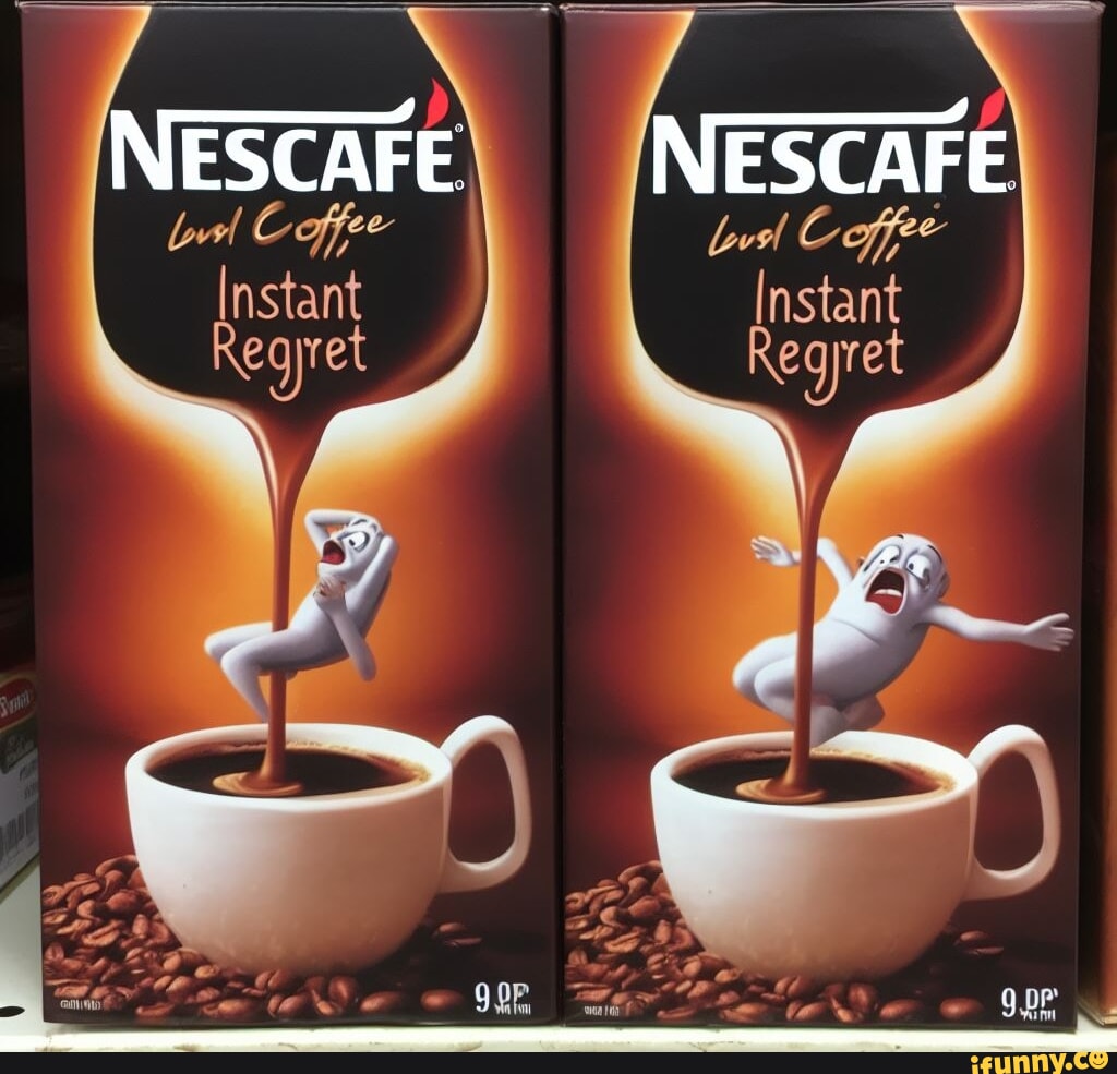 Nescafe memes. Best Collection of funny Nescafe pictures on iFunny