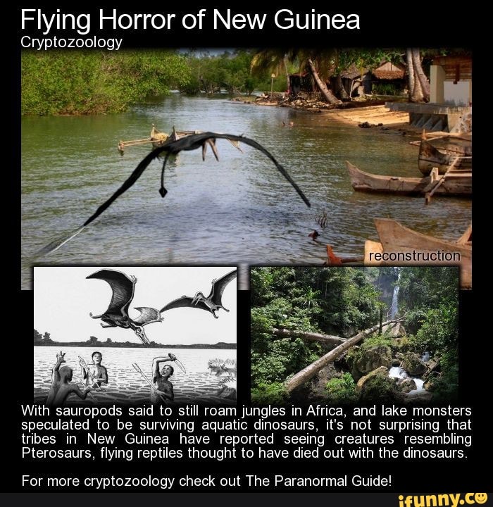 Flying Horror of New Guinea Cryptozoology With sauropods said to still ...