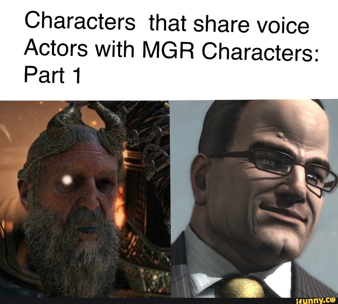 Characters that share voice Actors with MGR Characters: Part - iFunny