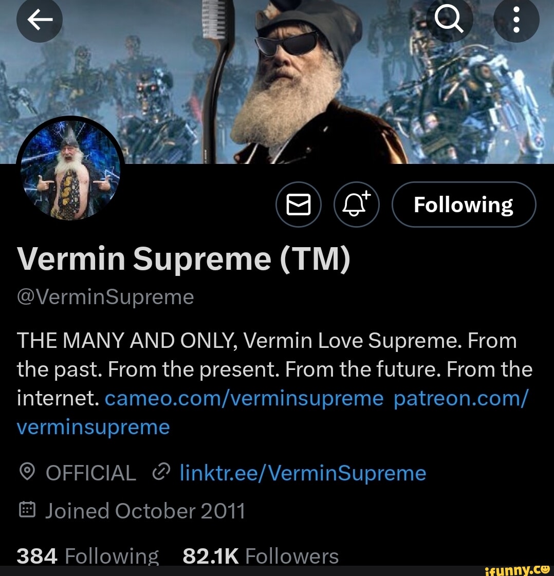 Vermin Supreme (TM) @VerminSupreme Following THE MANY AND ONLY, Vermin ...