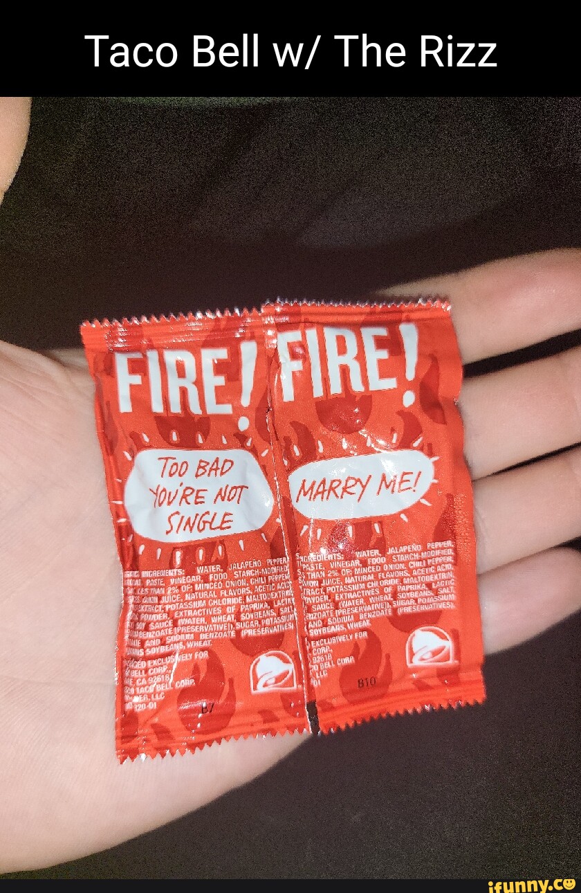Taco Bell w/ The Rizz \VRE NOT SINGLE - iFunny