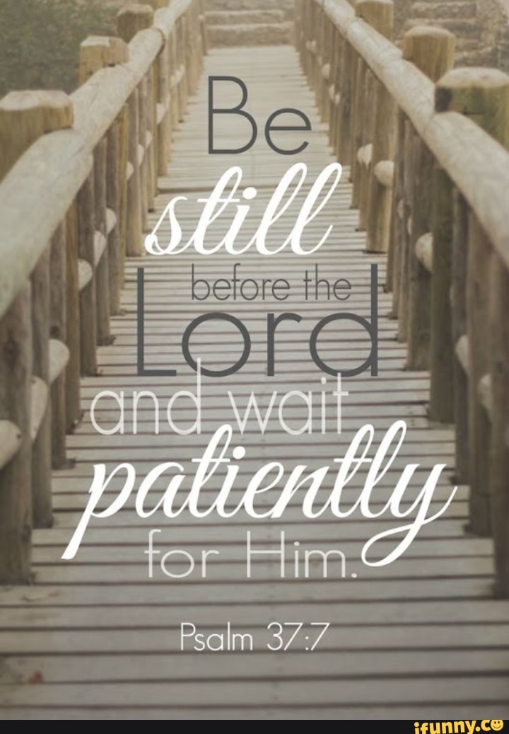 Be I before the for Him.&@ Psalm - iFunny