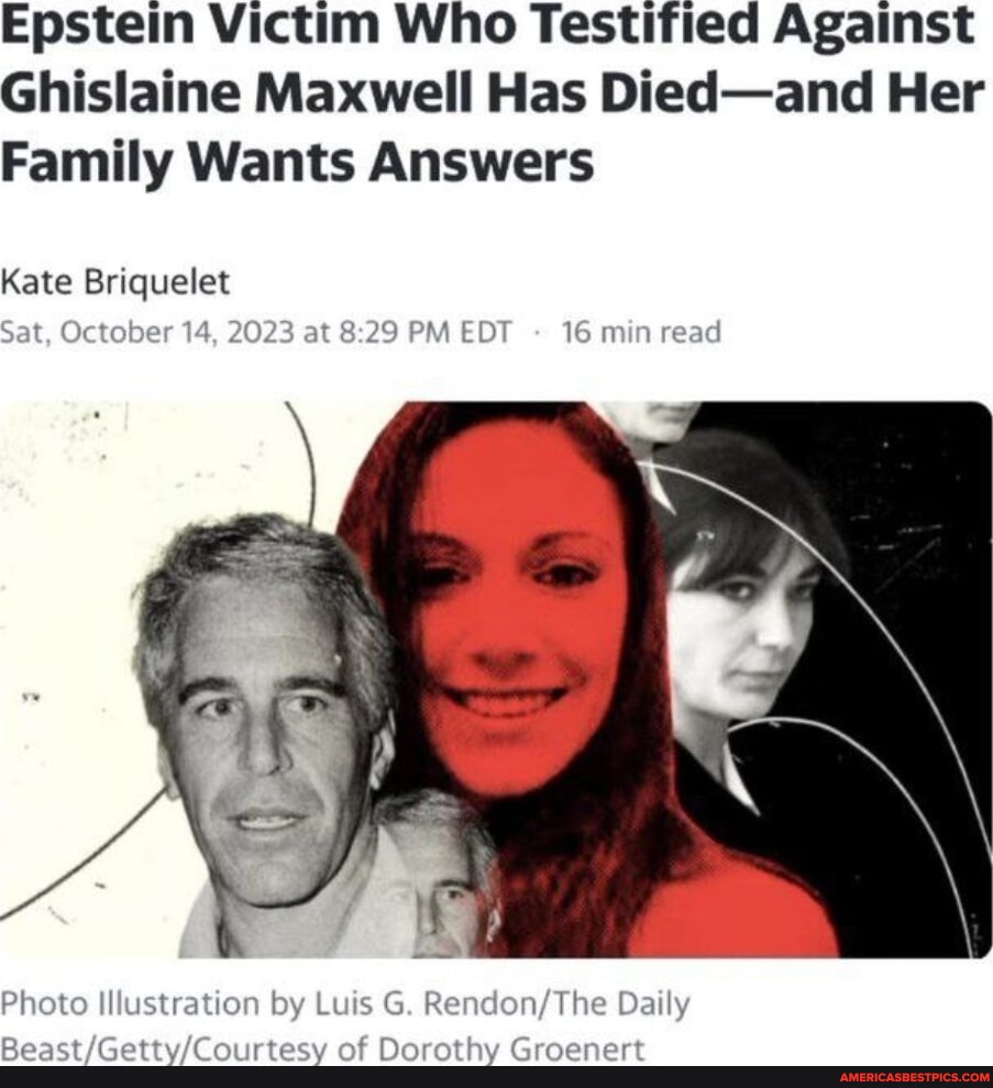 Epstein Victim Who Testified Against Ghislaine Maxwell Has Died-and Her ...
