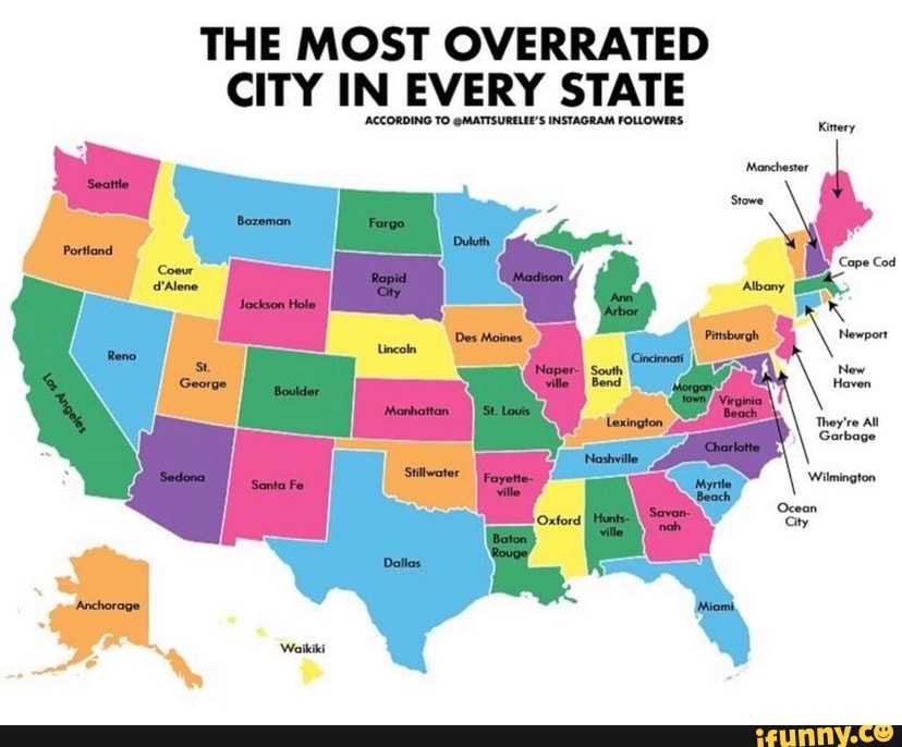 THE MOST OVERRATED CITY IN EVERY STATE ACCORDING TO @MATTSURELEE'S ...