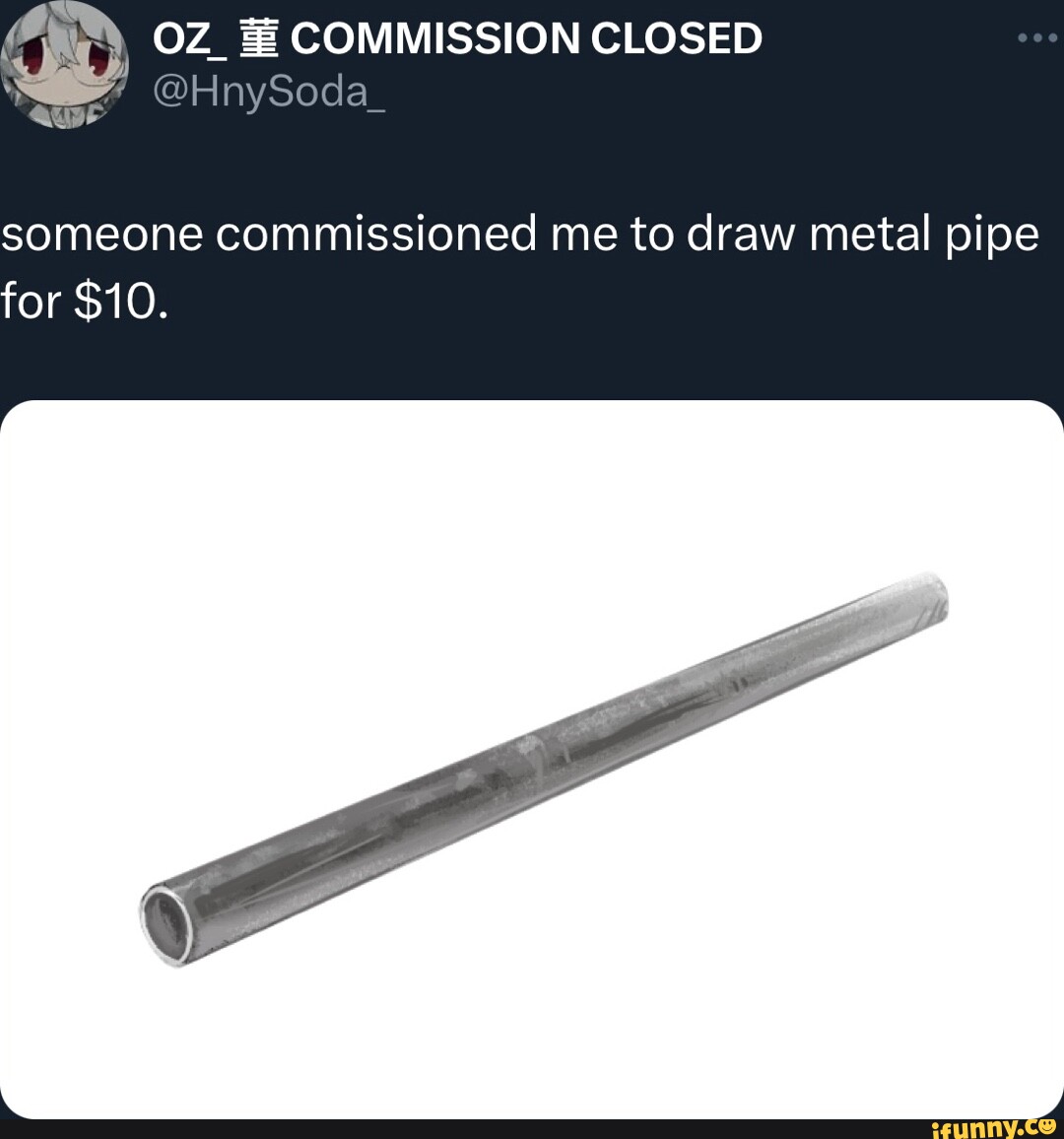OZ_ COMMISSION CLOSED someone commissioned me to draw metal pipe or $10 ...