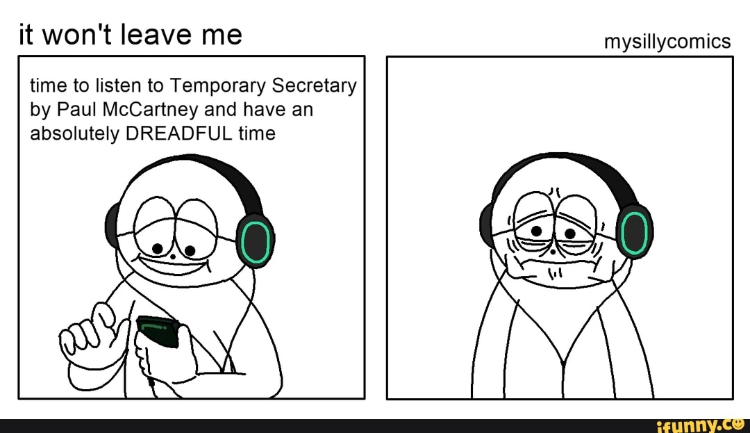 It won't leave me time to listen to Temporary Secretary by Paul ...