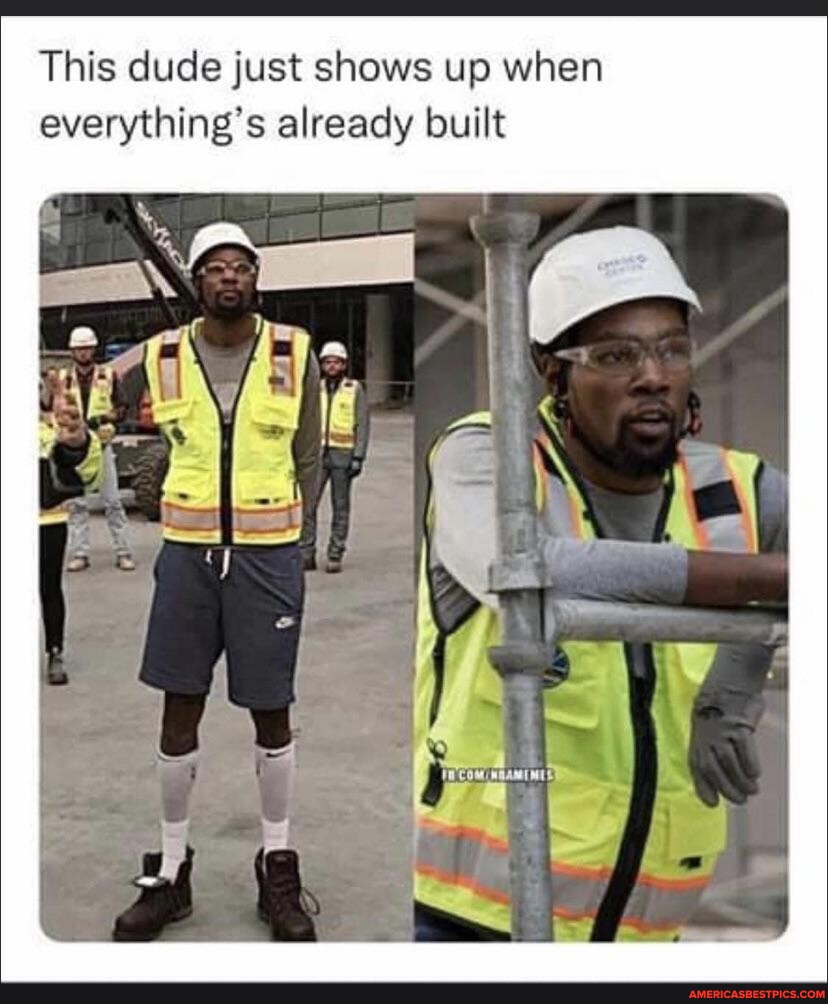 This dude just shows up when everything's already built - America’s ...
