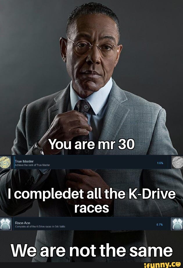 You are mr 30 compledet all the K-Drive races ow ees ; oe We are not ...
