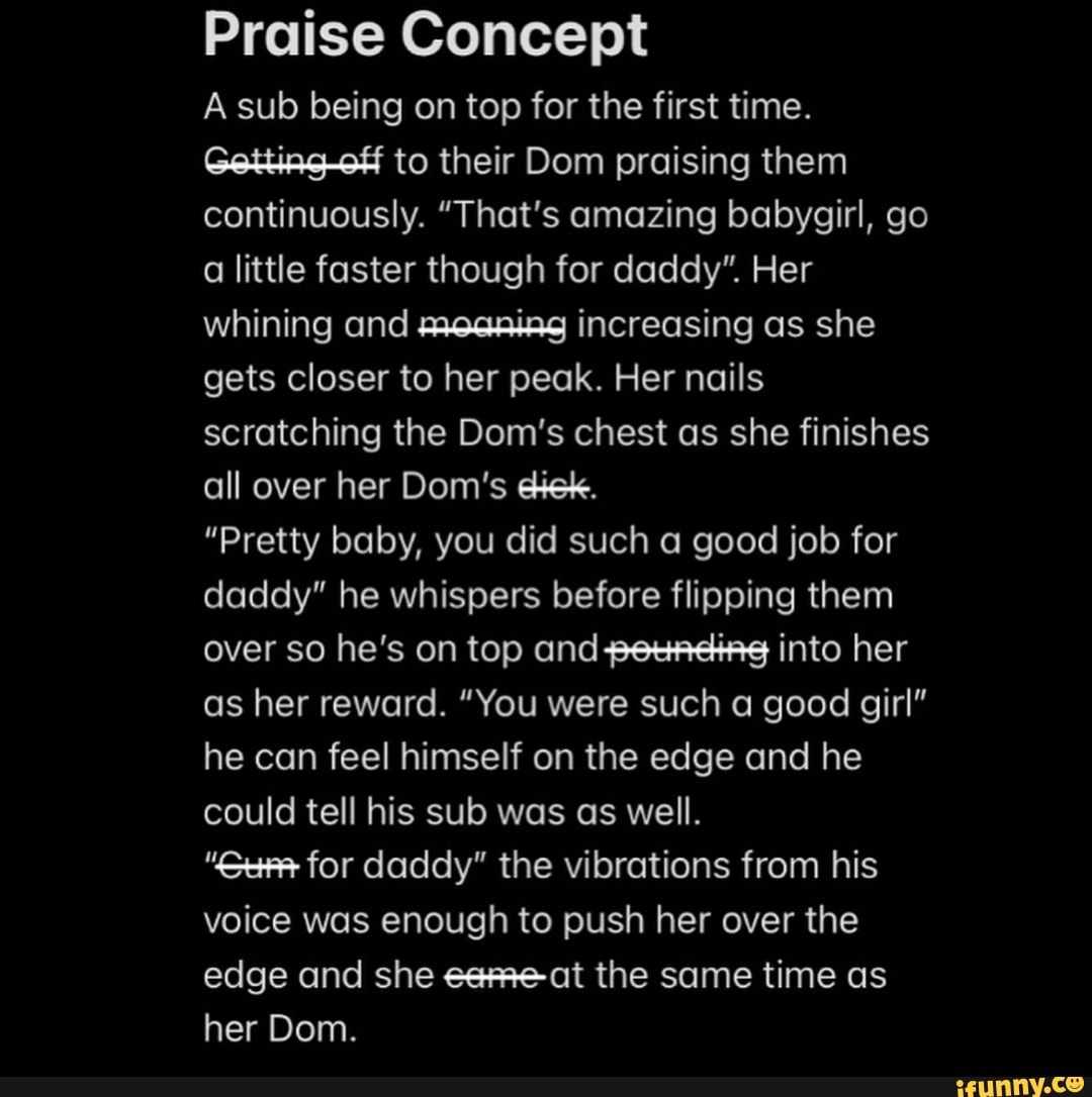Praise Concept A sub being on top for the first time. of to their Dom praising them continuously ...