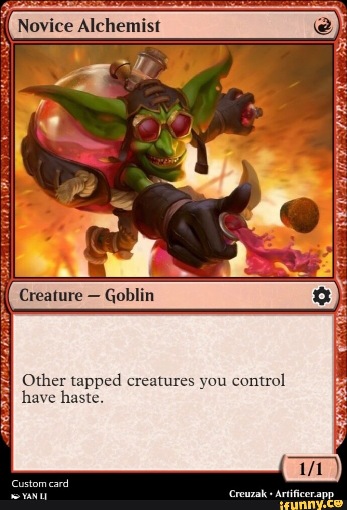 Novice Alchemist Creature Goblin Other tapped creatures you control ...