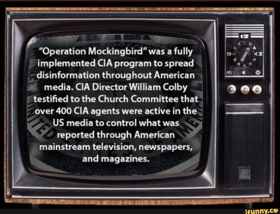 "Operation Mockingbird" was a fully implemented CIA program to spread ...