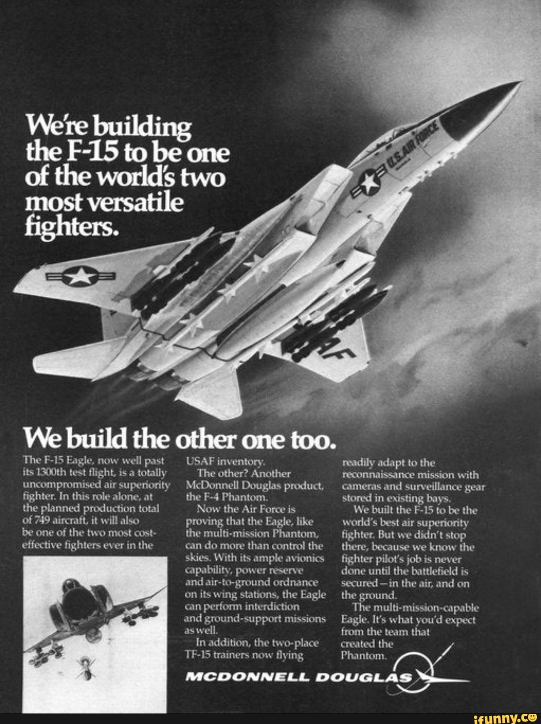 Were building the F-15 to he one of the worlds two most versatile ...