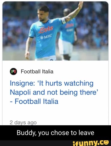 @ Football Italia Insigne: 'It hurts watching Napoli and not being ...
