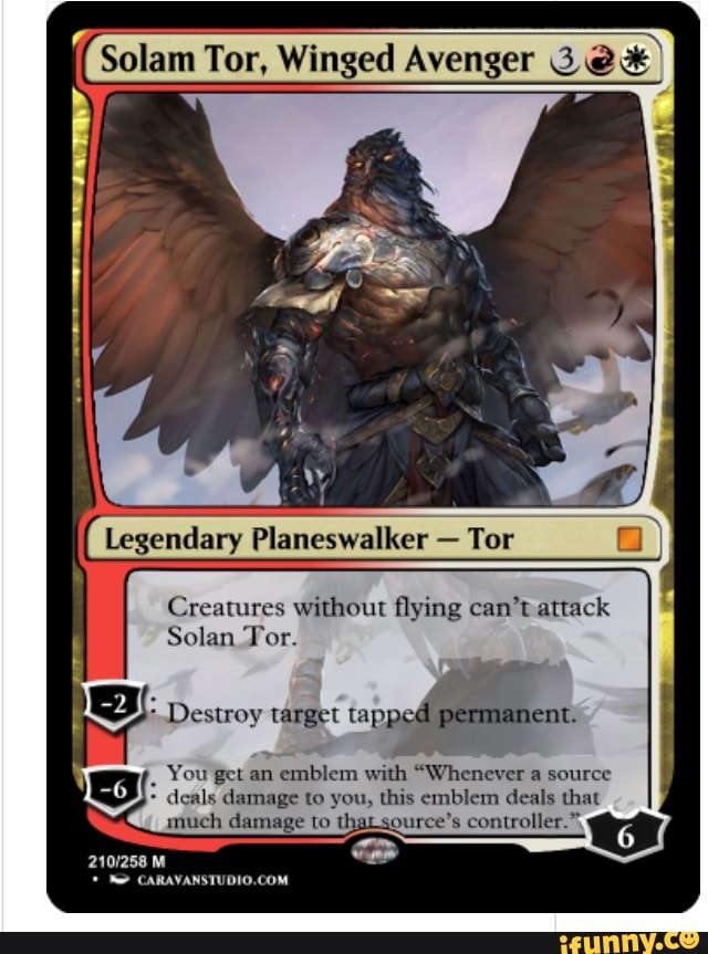Solam Tor, Winged Avenger Planeswalker Tor Creatures without flying can ...