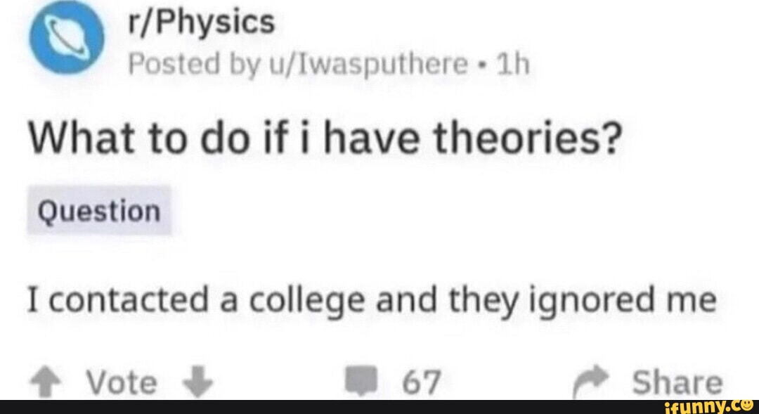 What to do if i have theories? Question I contacted a college and they ...