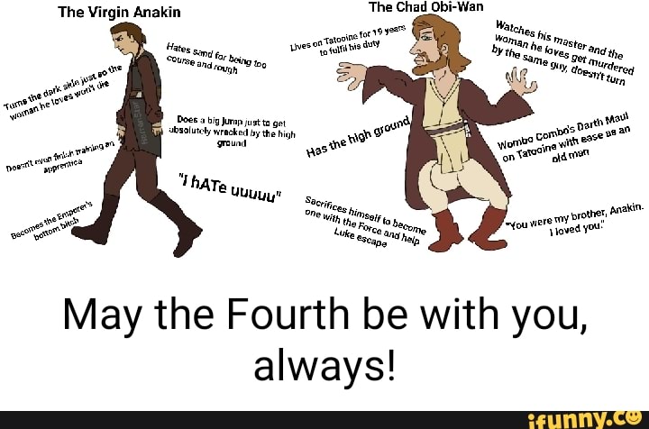 The Virgin Anakin The Chad Obi-Wan bates ves tie Doce big rn ust ta gt ...