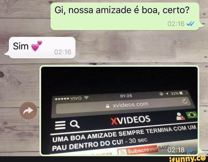 Nossa amizade é boa, certo? es XNIDEOS UMA BOA AMIZADE ST aa Sere PAU ...