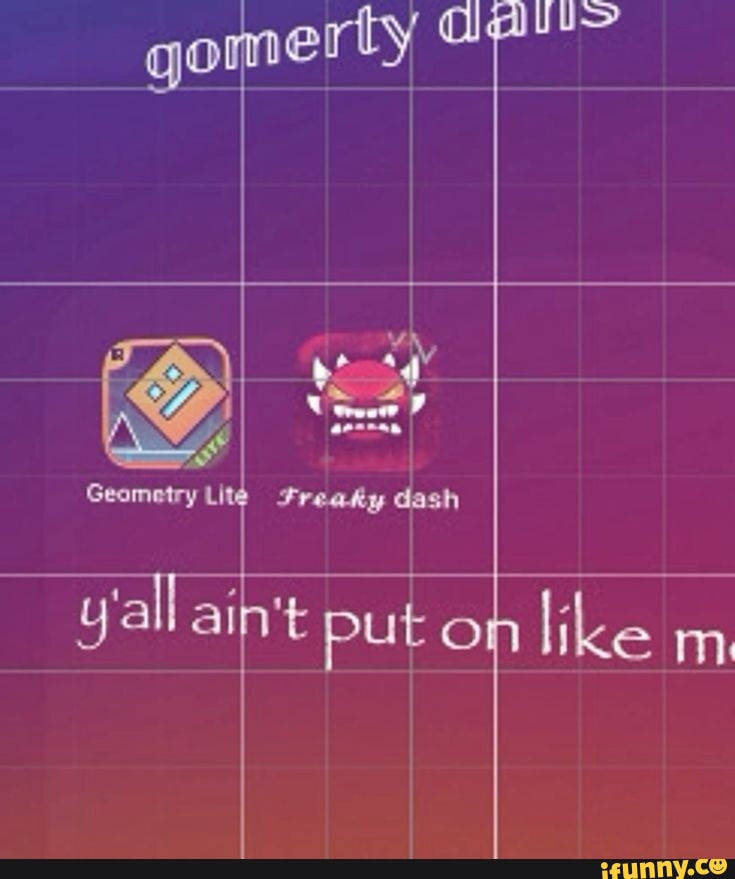 Geometry Dash memes memes. The best memes on iFunny