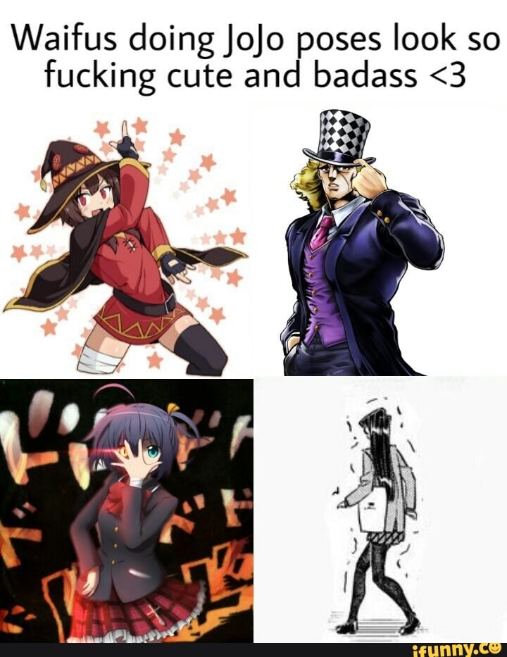Waifus doing Jojo poses look so fucking cute and badass