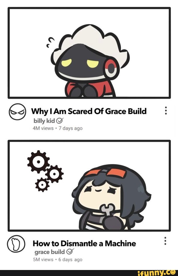 Why I Am Scared Of Grace Build billy kid views 7 days ago How to Dismantle a Machine grace build ...