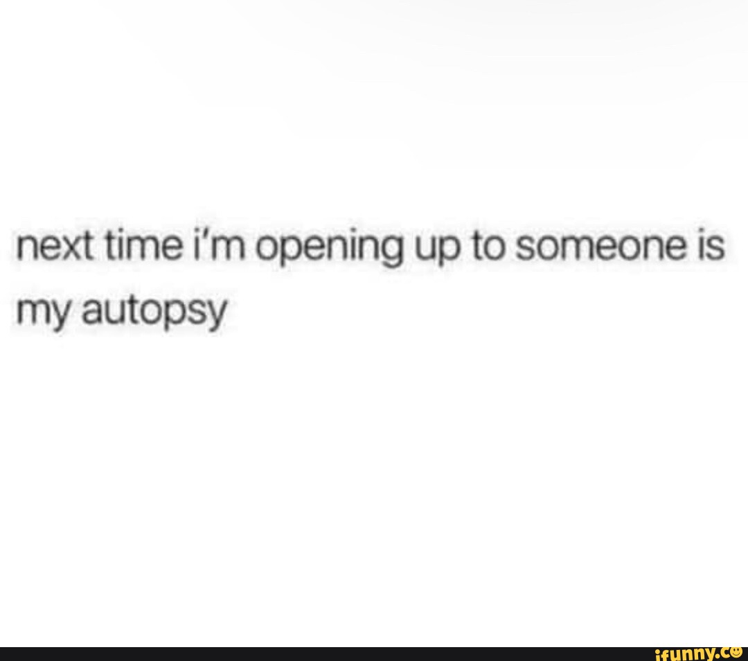 Autopsy memes. Best Collection of funny Autopsy pictures on iFunny